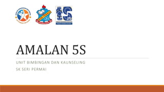 SLIDE AMALAN 5S.pptx