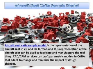 Aircraft Seat Catia Sample Model | PPTX