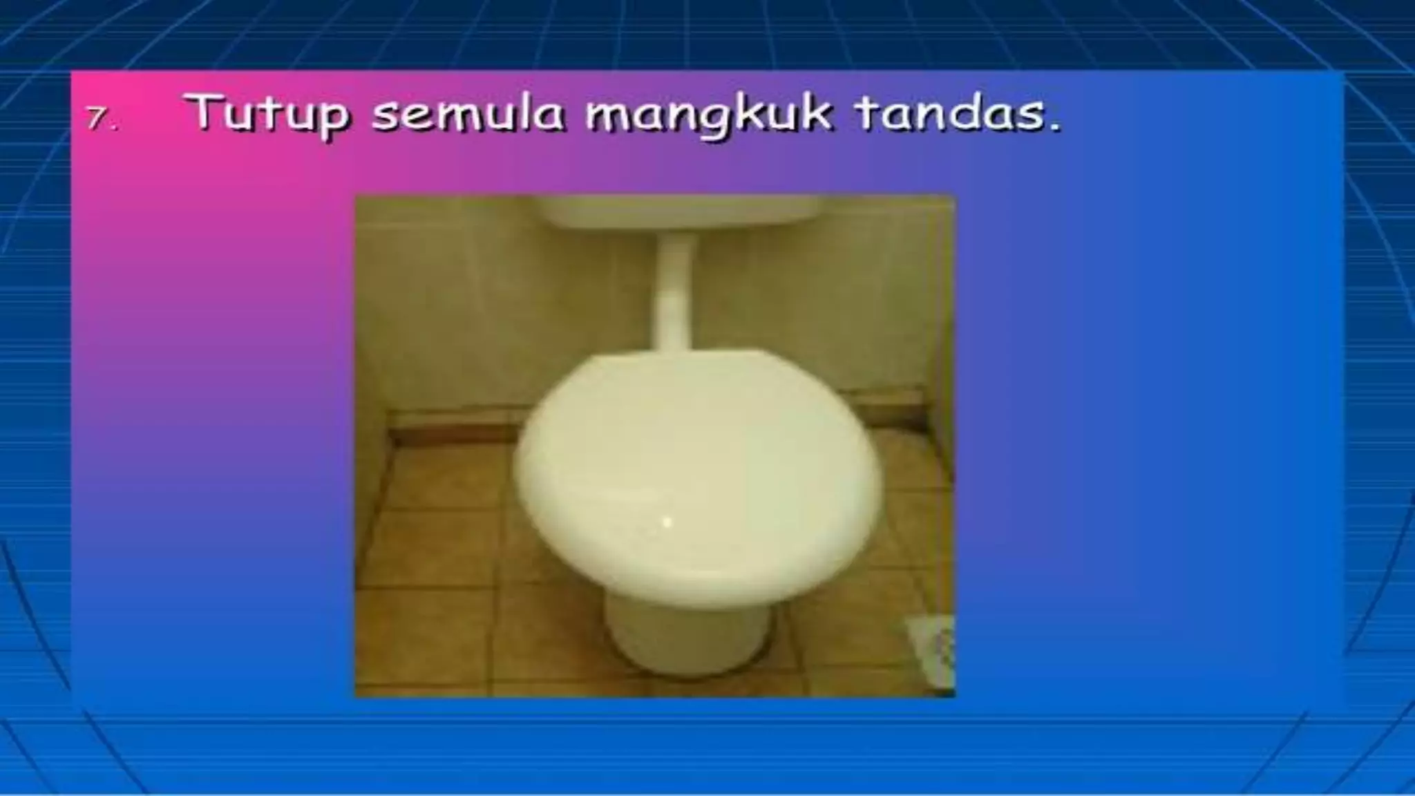 Slide cara penggunaan tandas | PPTX