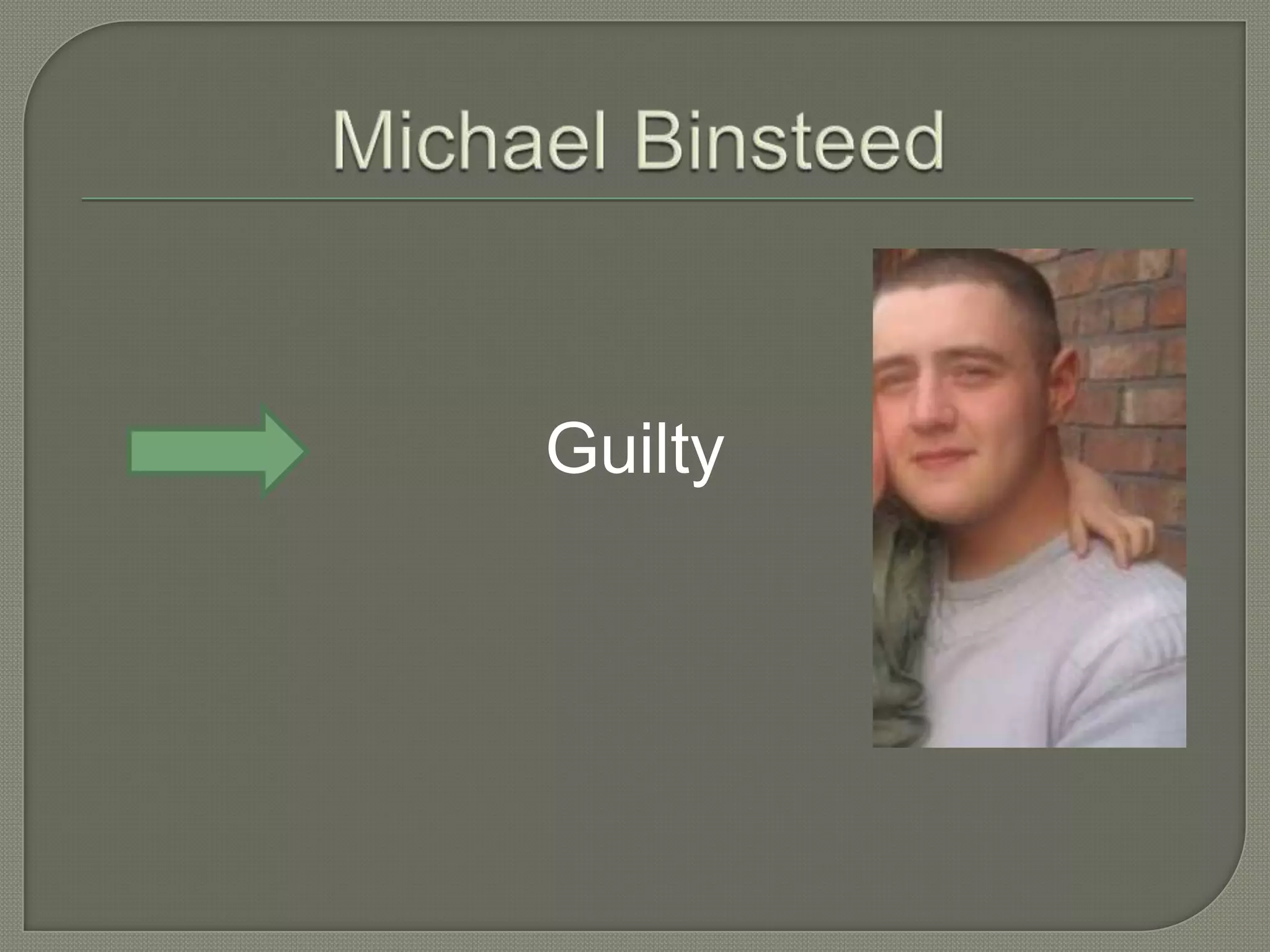 The murder on Michael Causer | PPTX | Death, Injury, or Military ...