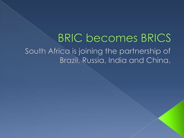 BRIC becomes BRICS | PPT