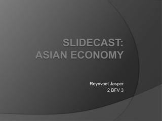 Slidecast asian economy | PPTX