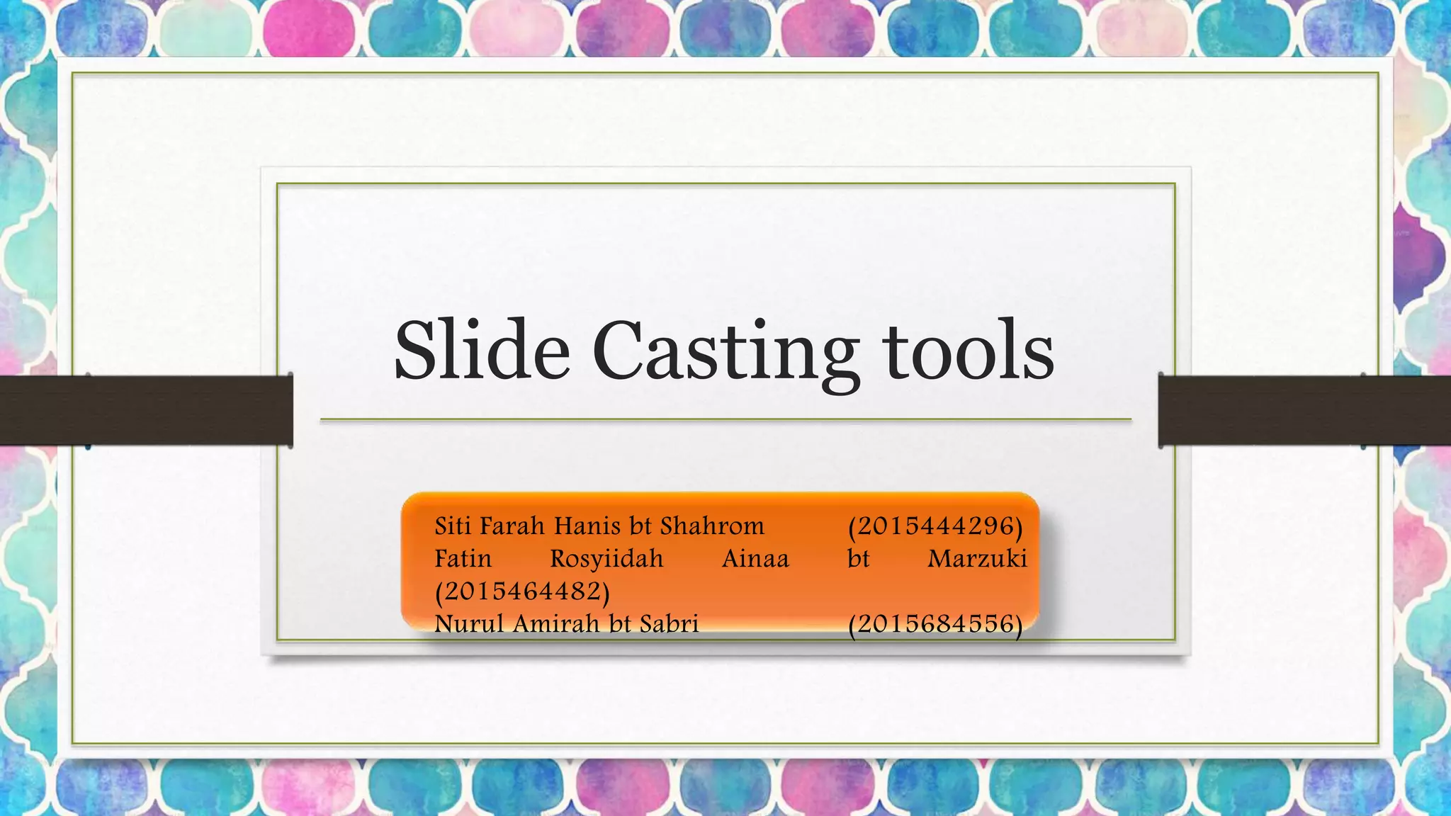 Slide casting tools | PPTX