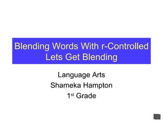 Blending Words With r-Controlled | PPT
