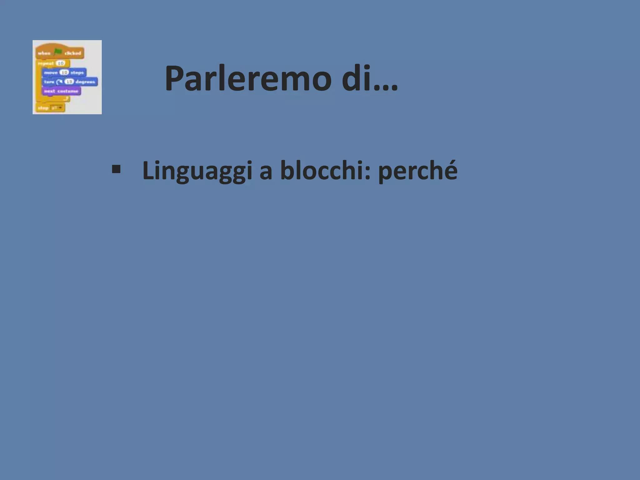 Coding - linguaggi a blocchi | PPT