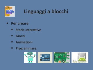 Coding - linguaggi a blocchi | PPT