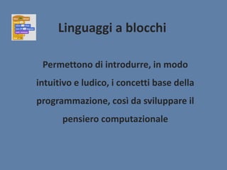Coding - linguaggi a blocchi | PPT