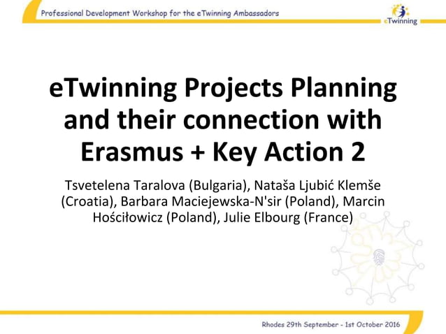 eTwinning Projects Planning and their connection with Erasmus + Key ...