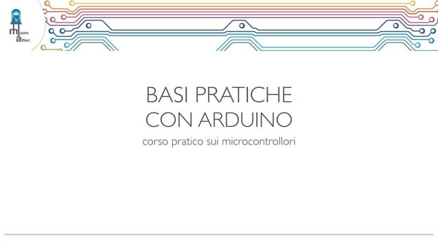 Corso Arduino Base - Basi Pratiche con Arduino Genuino | PDF | Computing | Technology & Computing