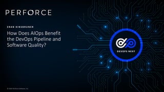How Does AIOps Benefit DevOps Pipeline and Software Quality? - DevOps Next | PPT