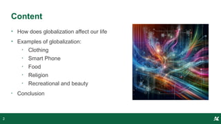 How does Globalization affect to my life | PPTX