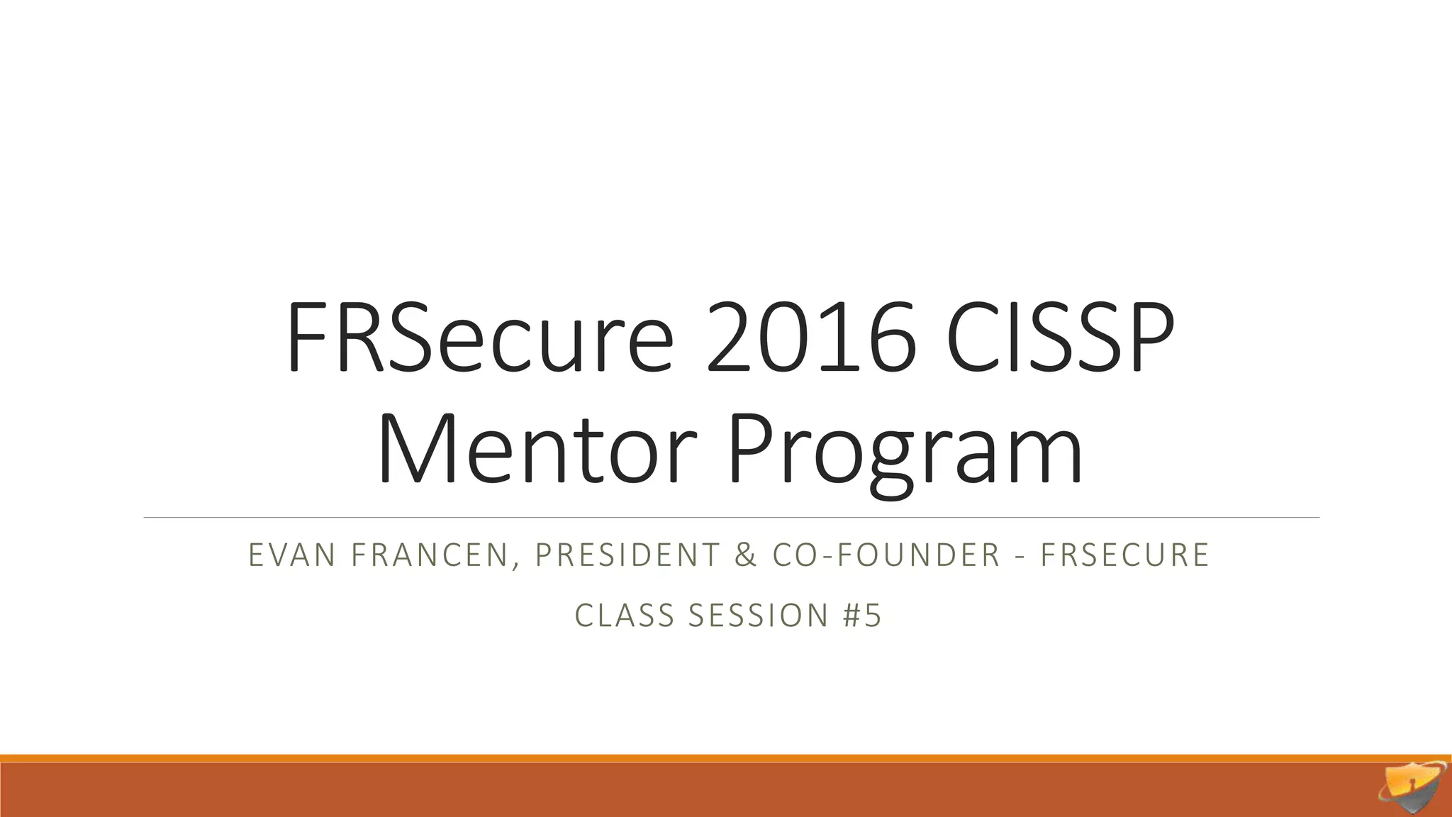 Slide Deck CISSP Class Session 5 | PPTX