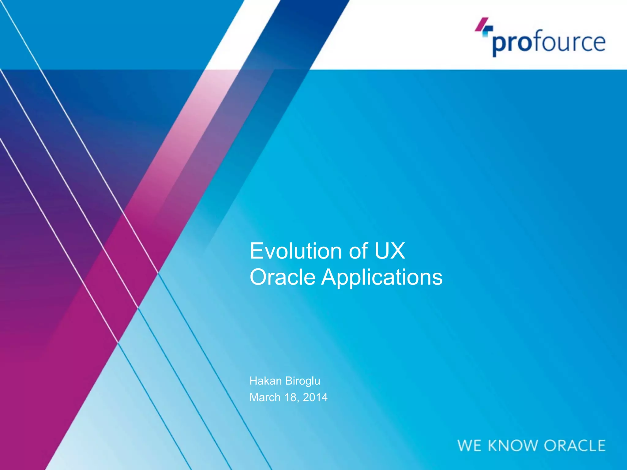Evolution of UX in Oracle Applications | PPT