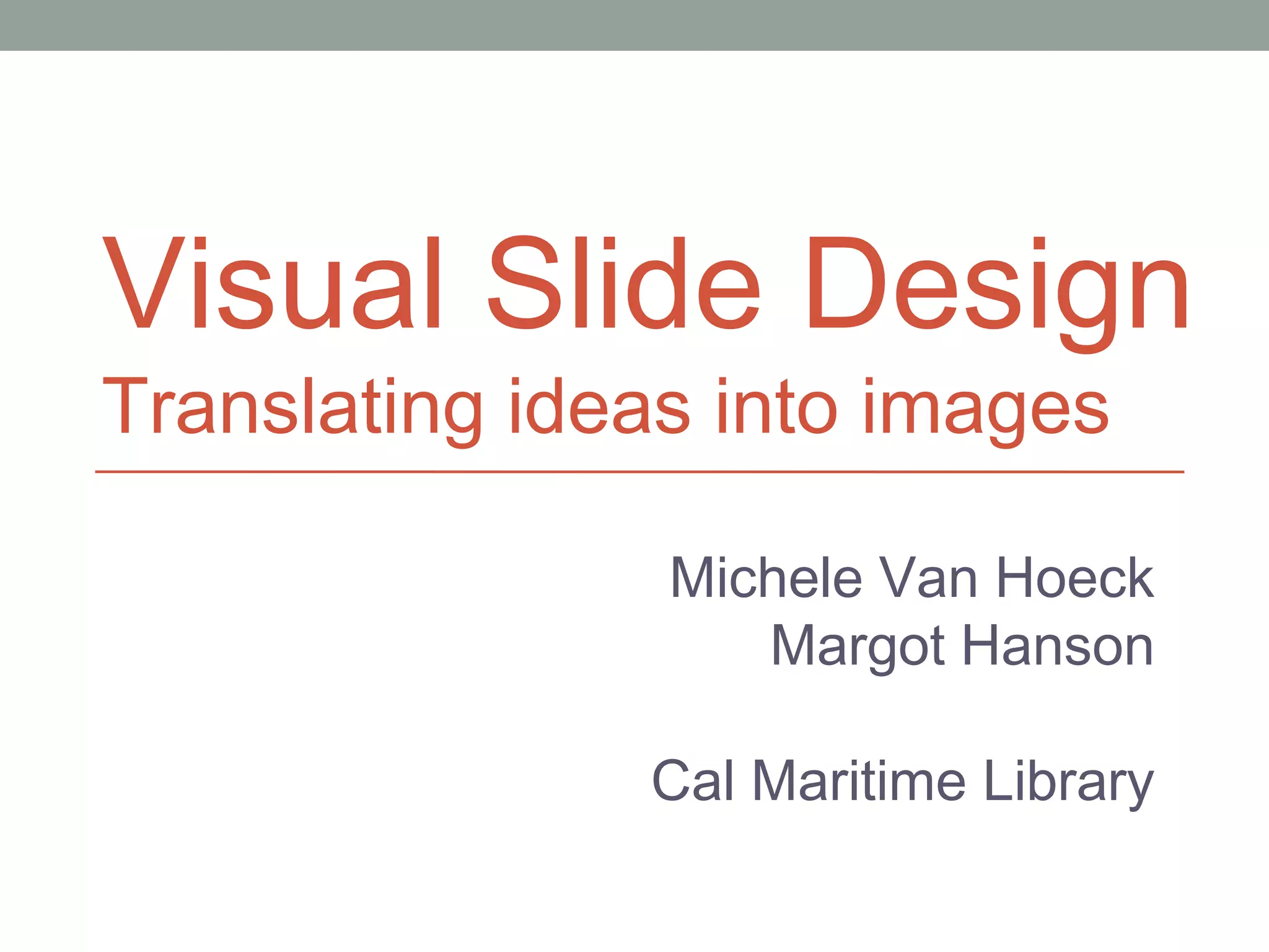 Visual Slide Design: Translating ideas into images | PPT
