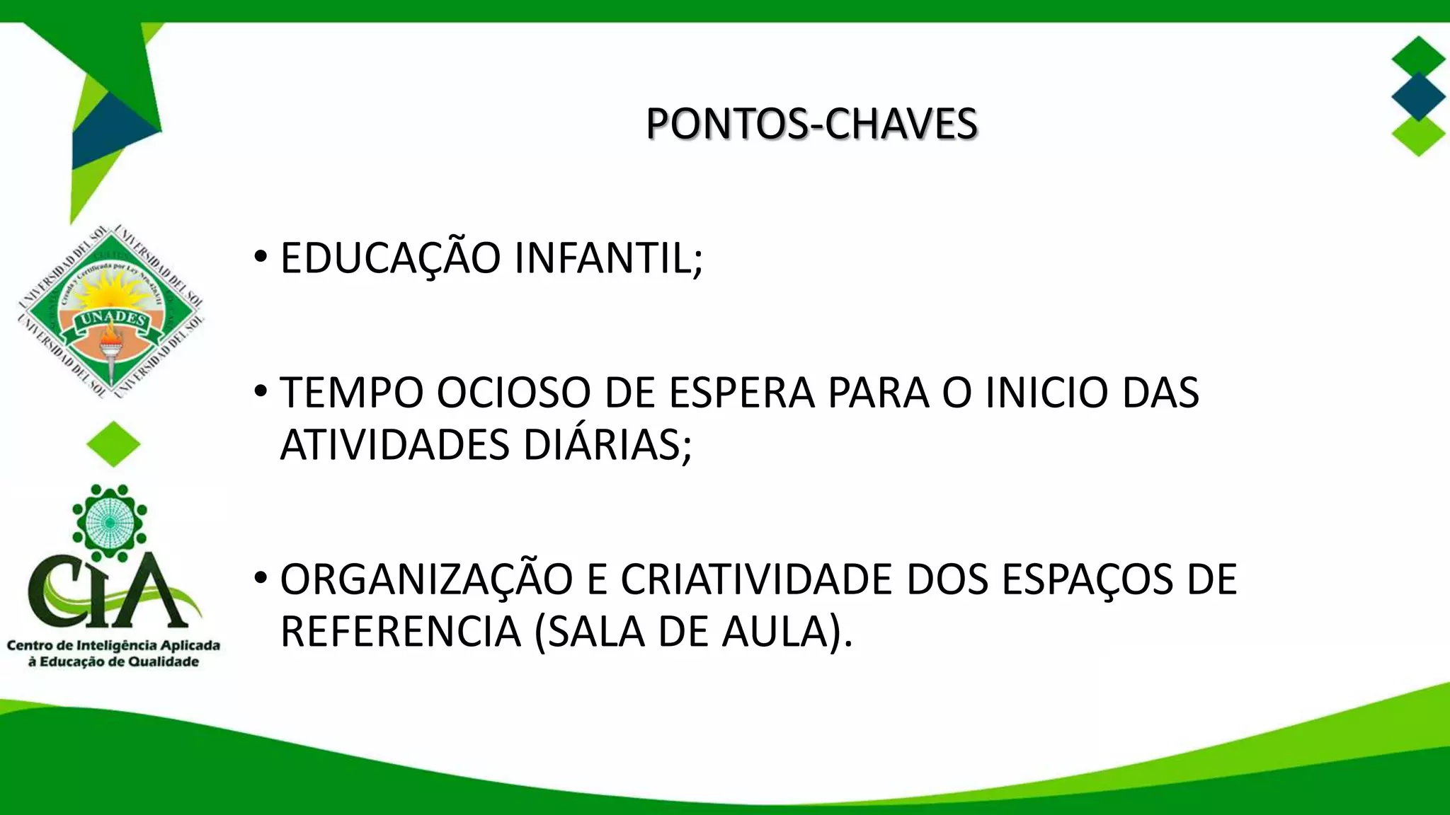 O ACOLHIMENTO DA CRIANÇA/ALUNO NA CRECHE/ESCOLA E O TEMPO OCIOSO | PPT