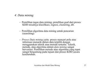 Pertemuan 4 Arsitektur dan model data mining | PPT