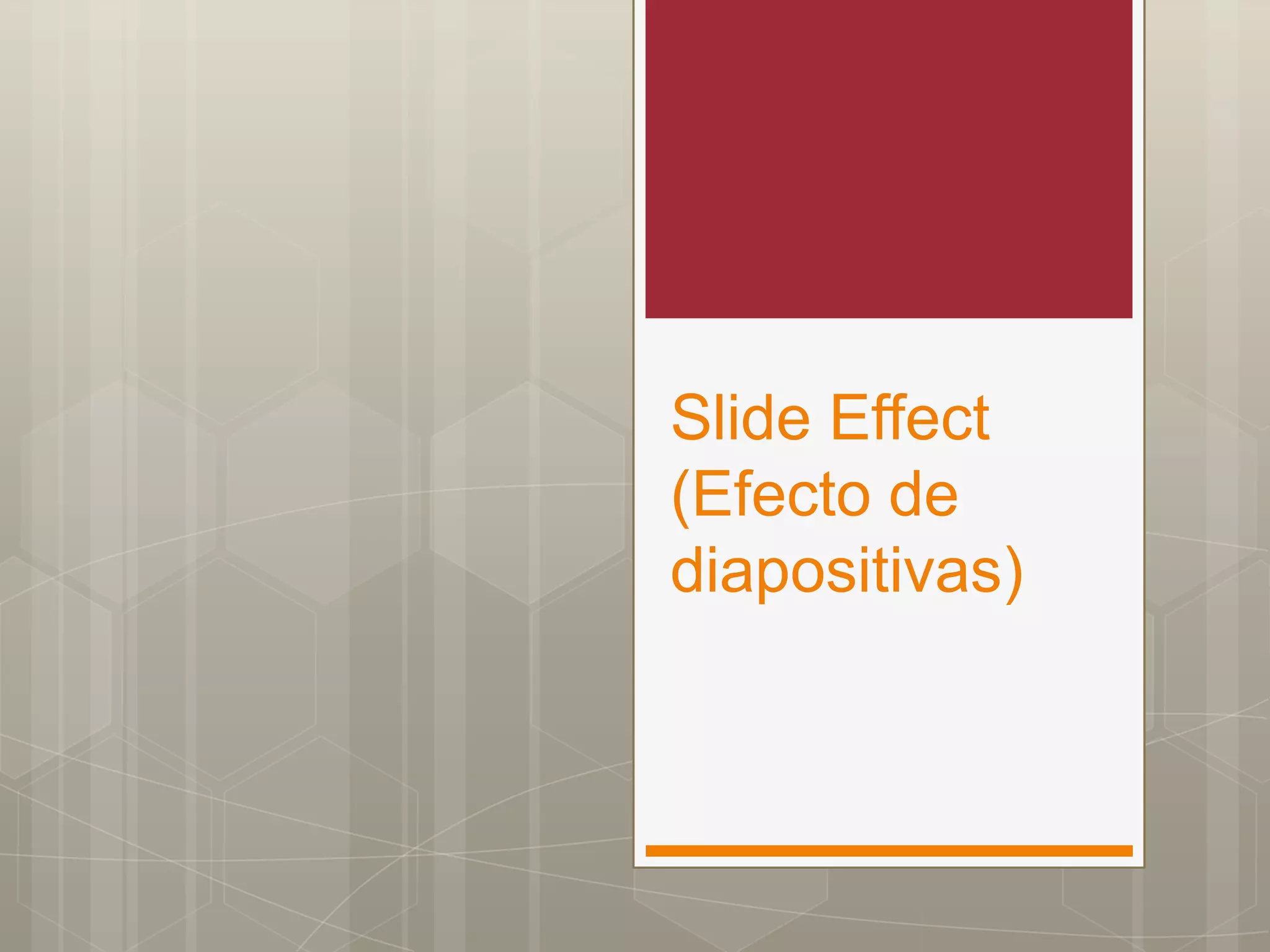 Slide effect (efecto de diapositivas) | PPTX