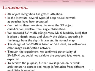 Deep Convolutional 3D Object Classification from a Single Depth Image and Its Normal Map | PPT