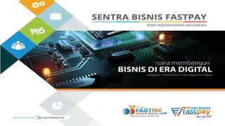 Sentra Bisnis Fastpay | PPTX