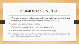 Slide Harmonia Conjugal - preparação para o matrimônio | PPTX