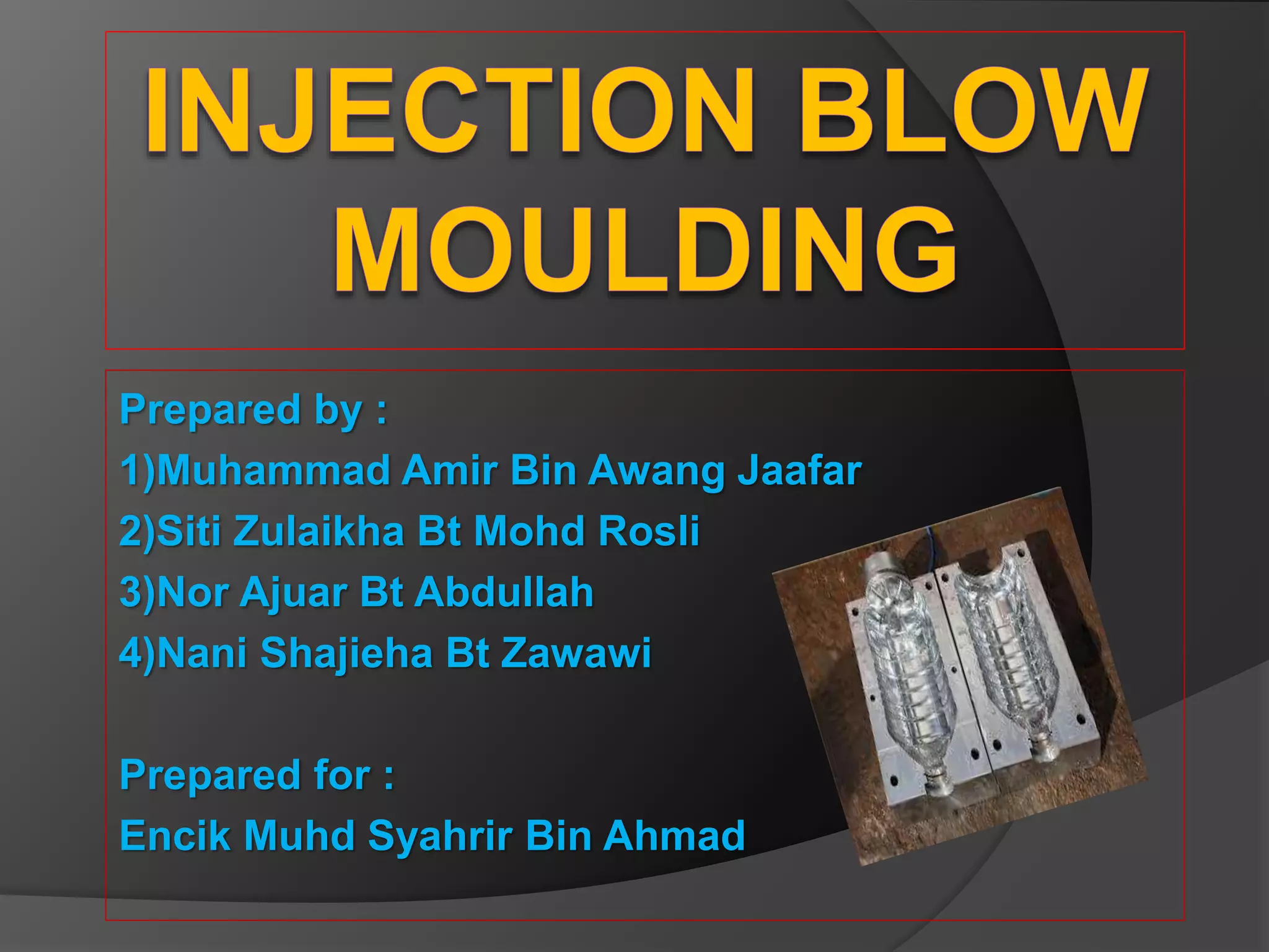 injection blow moulding | PPTX