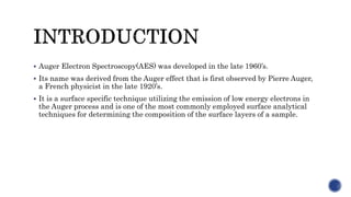 Instrumentation presentation - Auger Electron Spectroscopy (AES) | PPTX