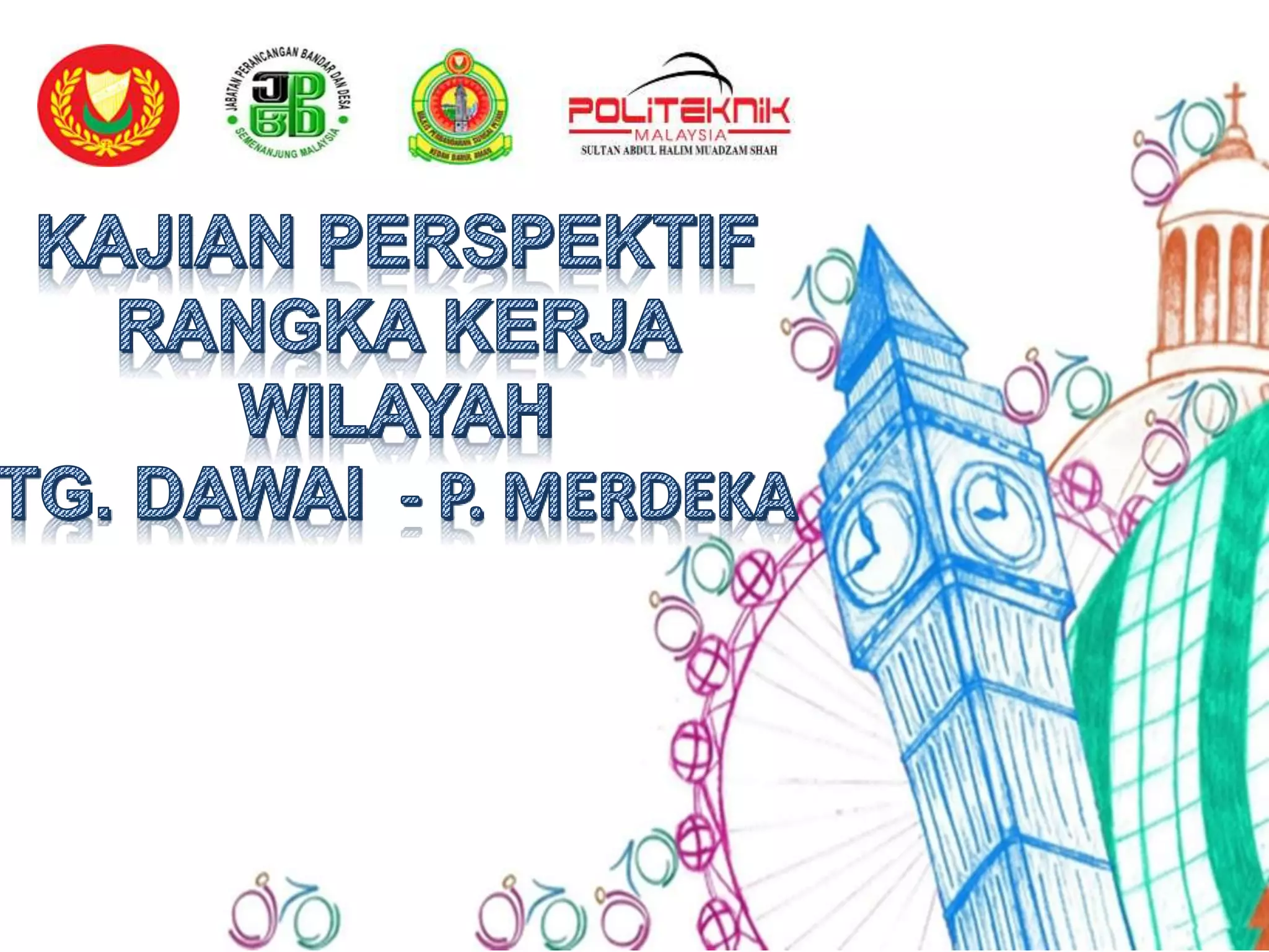 RANGKA WILAYAH RKK TG DAWAI - PANTAI MERDEKA | PPT