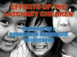 Latchkey Children (BEL 311) | PPTX
