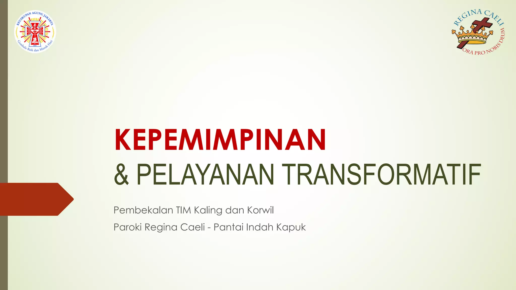 Kepemimpinan dan Pelayanan Transformatif | PPT