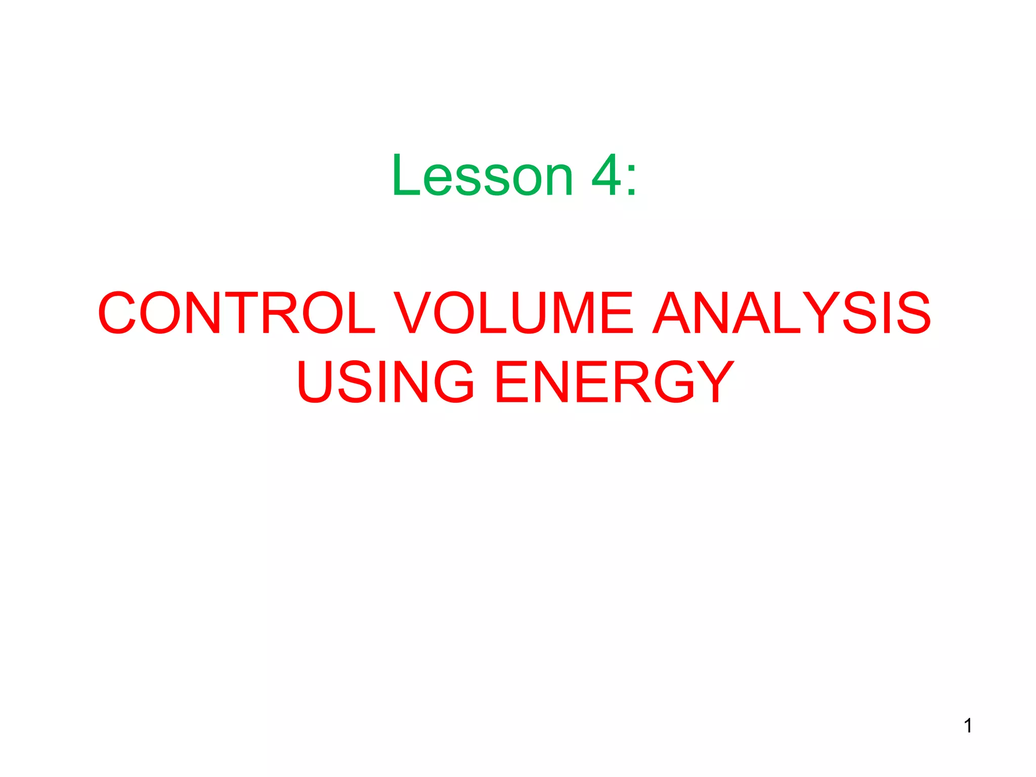 CONTROL VOLUME ANALYSIS USING ENERGY for Mechanical and Industrial ...