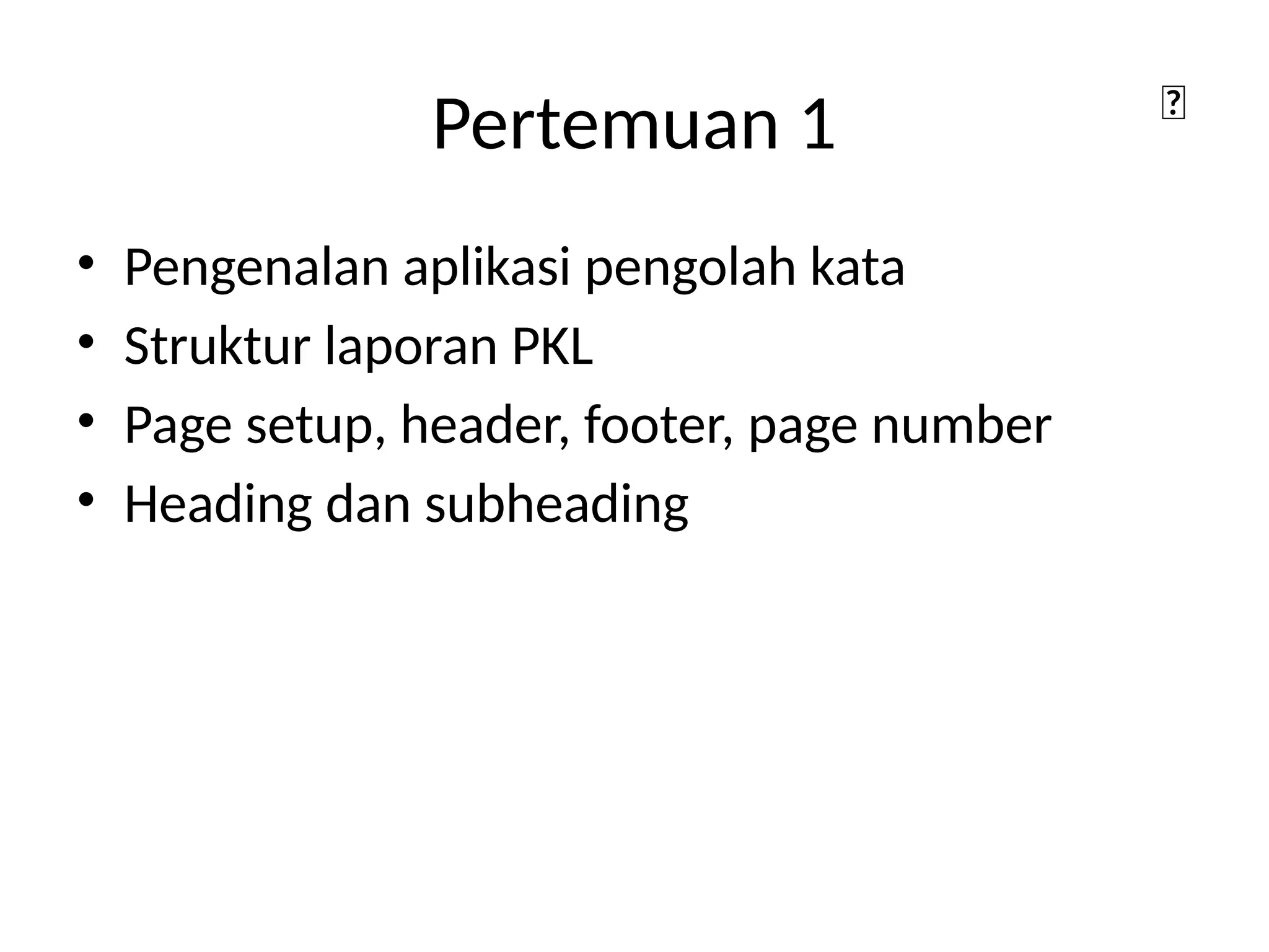 Slide_Materi_Pengolah_Kata_Laporan_PKL_Ikon.pptx