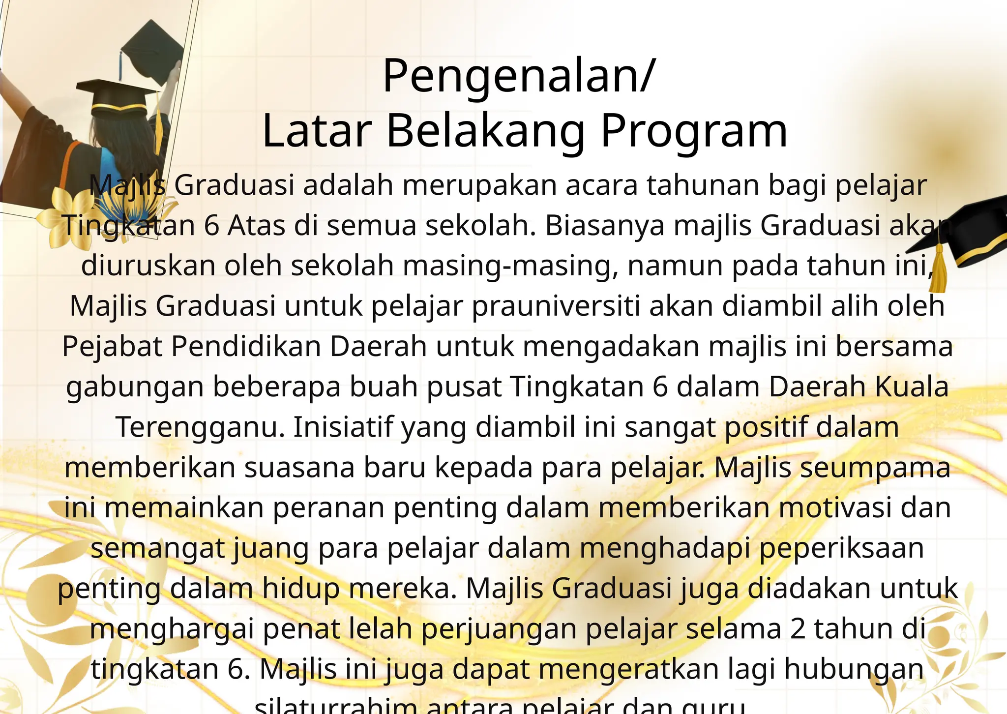 KERTAS KERJA PELAKSANAAN MAJLIS GRADUASI PRAUNIVERSITI PERINGKAT DAERAH ...