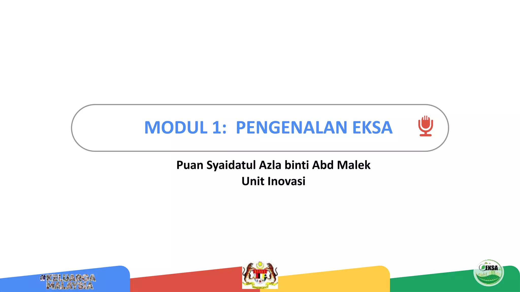 SLIDE MODUL 1 - Pengenalan EKSA.pptx