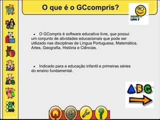 Slide oO USO DO GCOMPRIS COMO AUXÍLIO PARA ATIVIDADES DE LEITURA E ESCRITAficina g compris | PDF