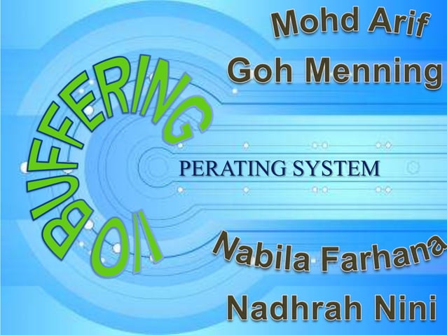 I/O Buffering | PPTX | Operating Systems | Computer Software and ...