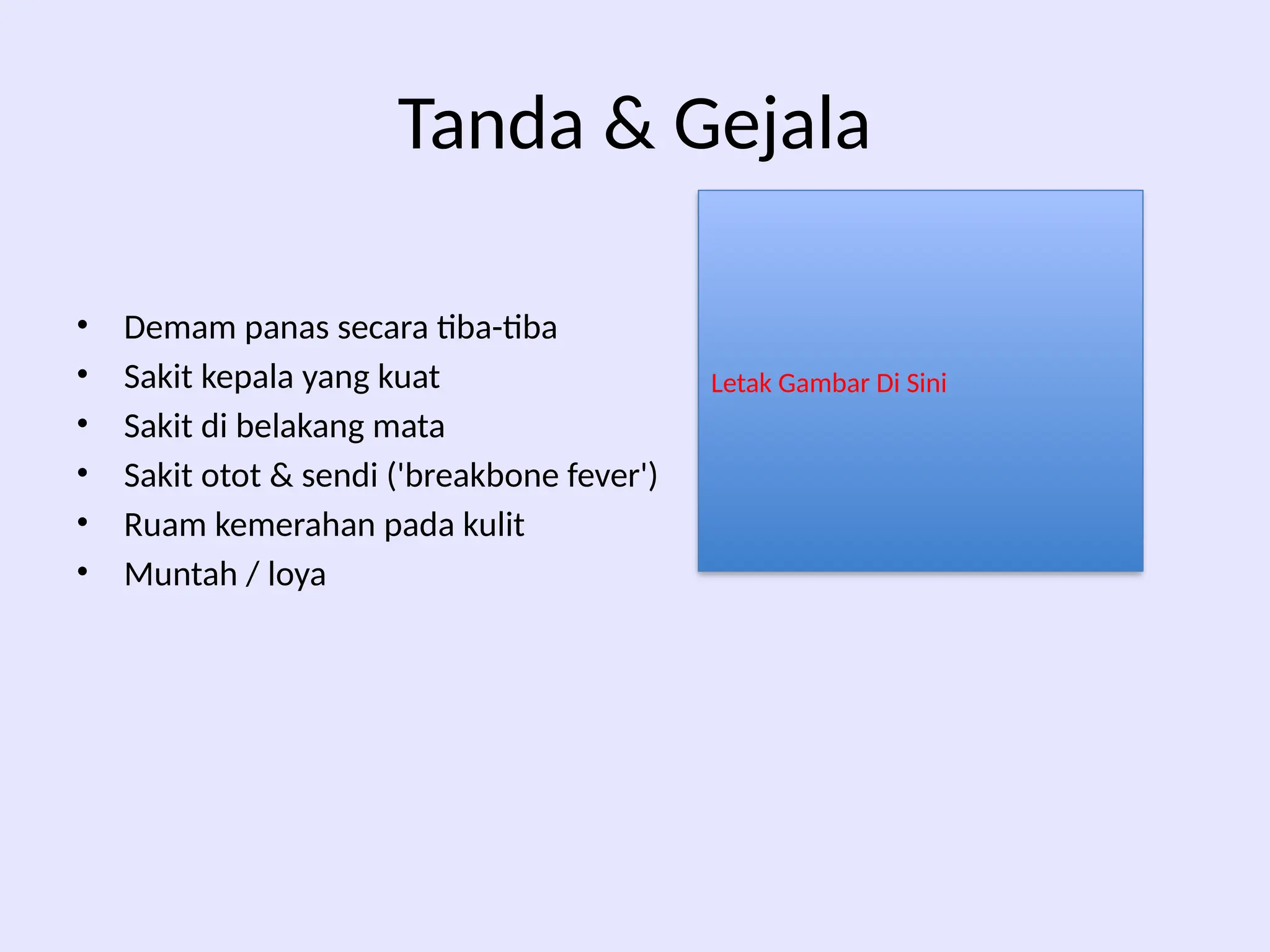 Slide_Penerangan_Denggi_Template_Placeholder_Gambar.pptx