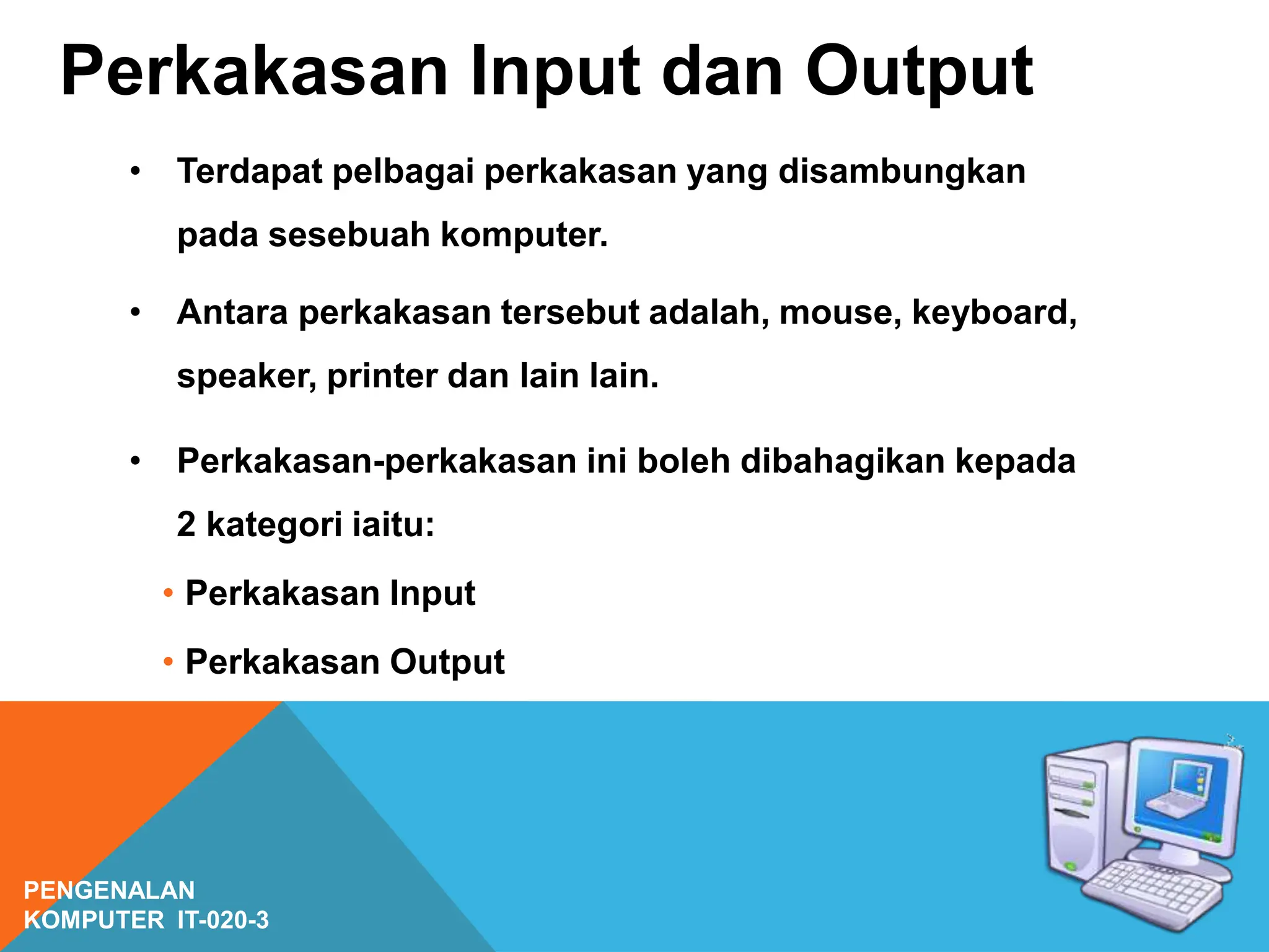 slidepengenalankomputer. pengenanlan kepada input dan output.pptx