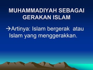 Slide PPT Kepribadian Muhammadiyah_Muhammadiyah Gerakan Islam.pdf