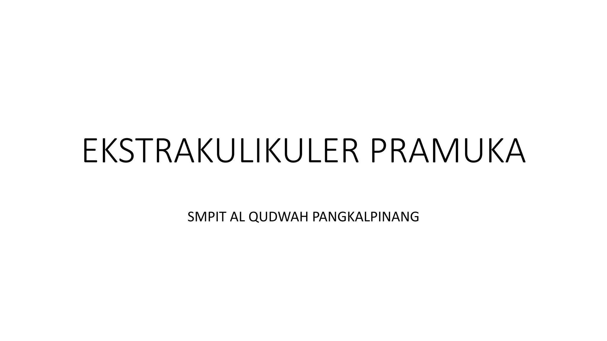 file presentasi pramuka - pertemuan 1.pptx