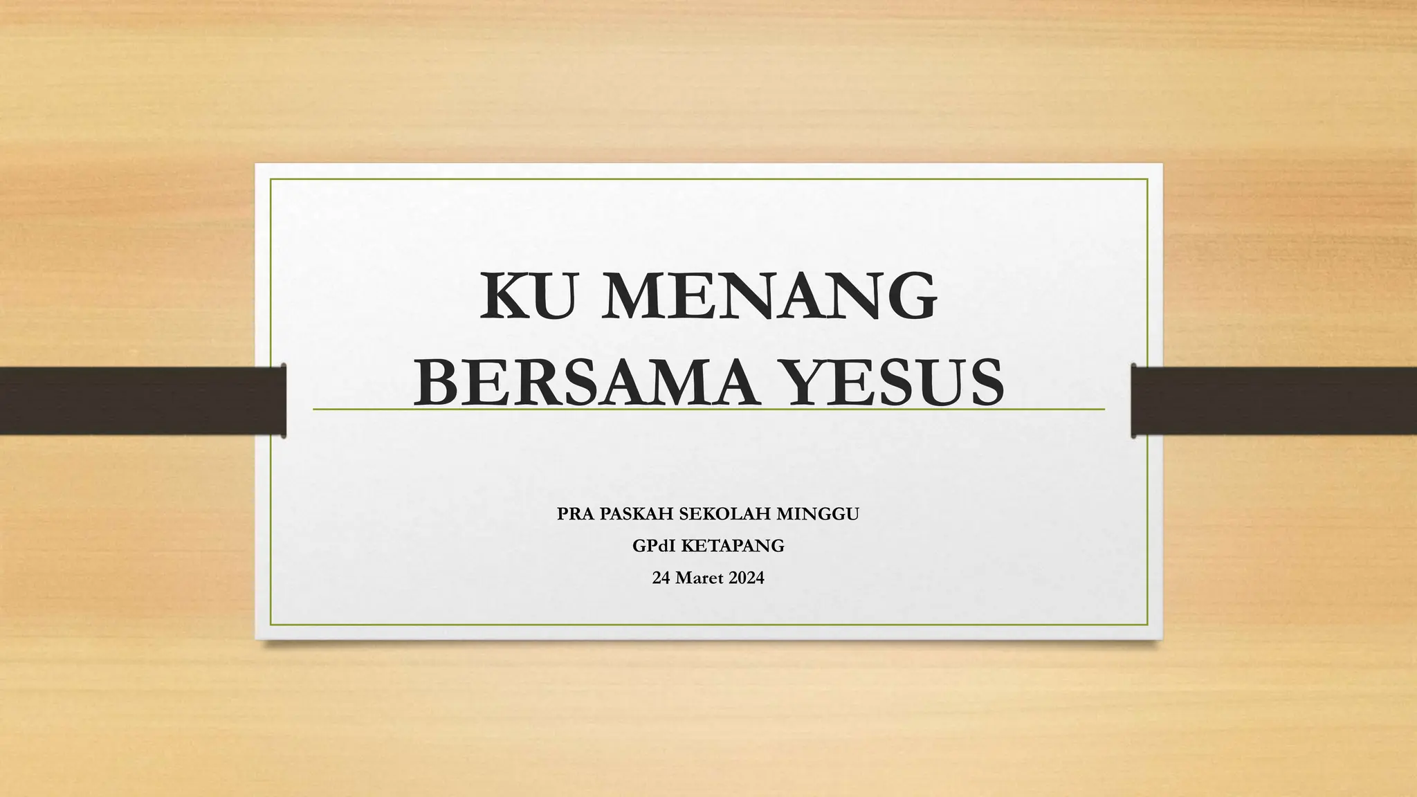 Slide Pra Paskah SM GPdI KETAPANG - 24 Maret 2024.pptx