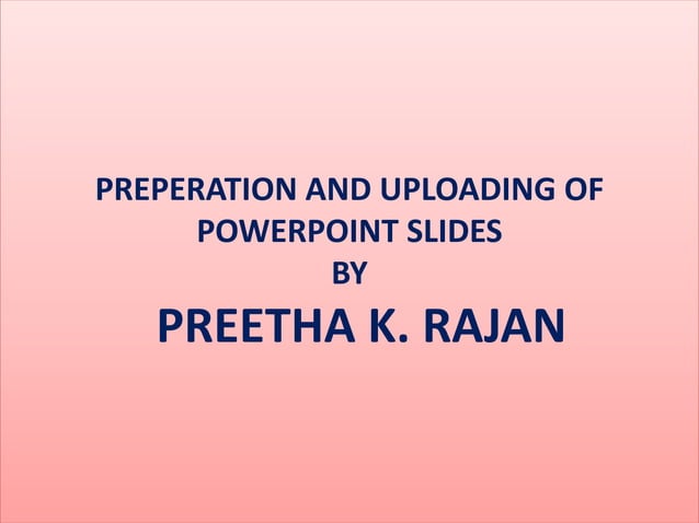 Slide preperation preetha | PPTX