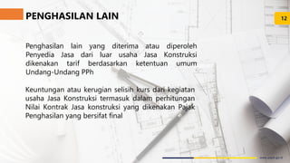 SLIDE PRESENTASI2 - Aspek Perpajakan Kegiatan Usaha Jasa Konstruksi.pdf