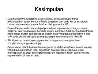 Slide Presentasi EM Algorithm (Play Tennis & Brain Tissue Segmentation ...