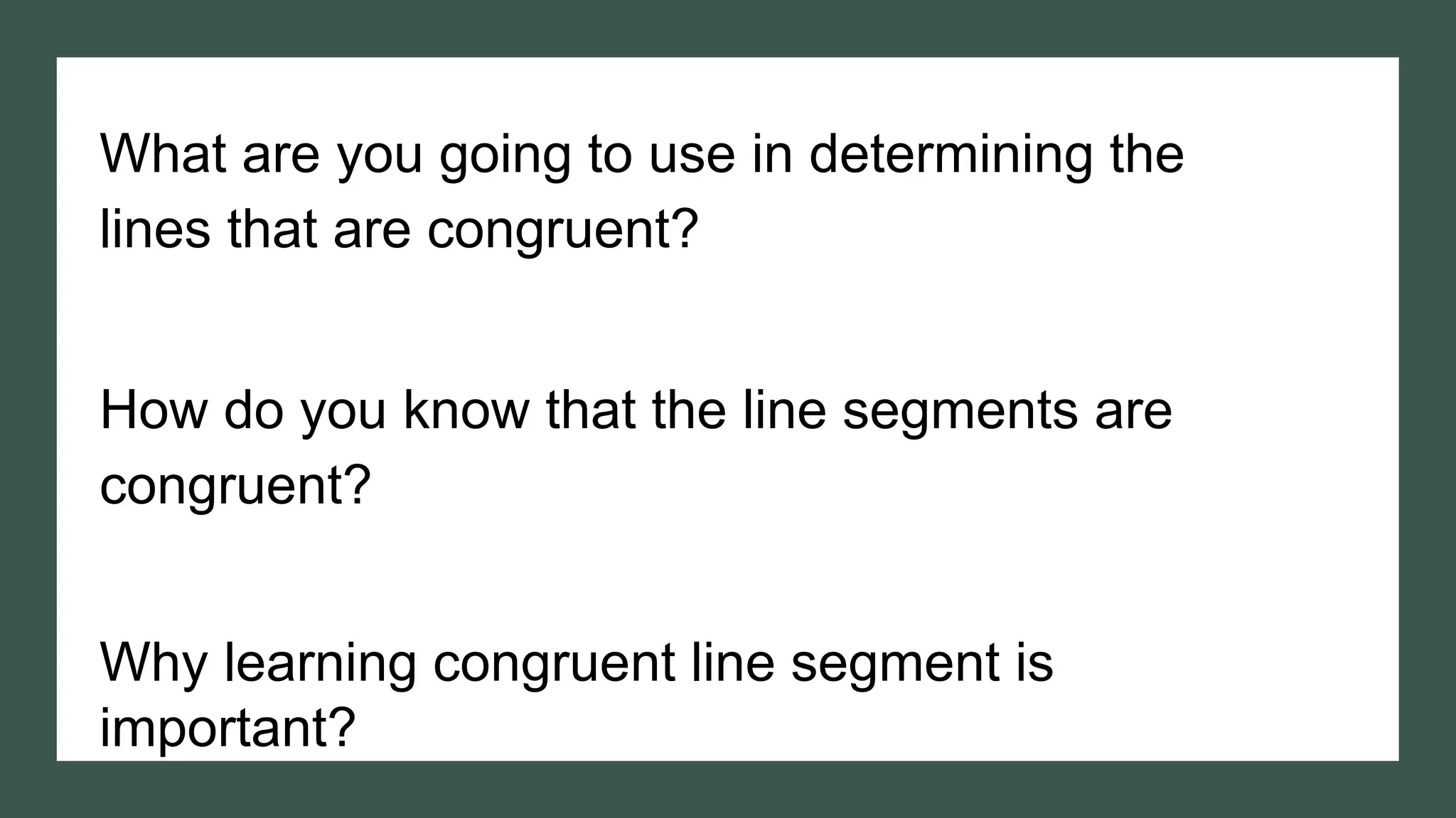 Visualizes, identifies and draws congruent line segments.pptx