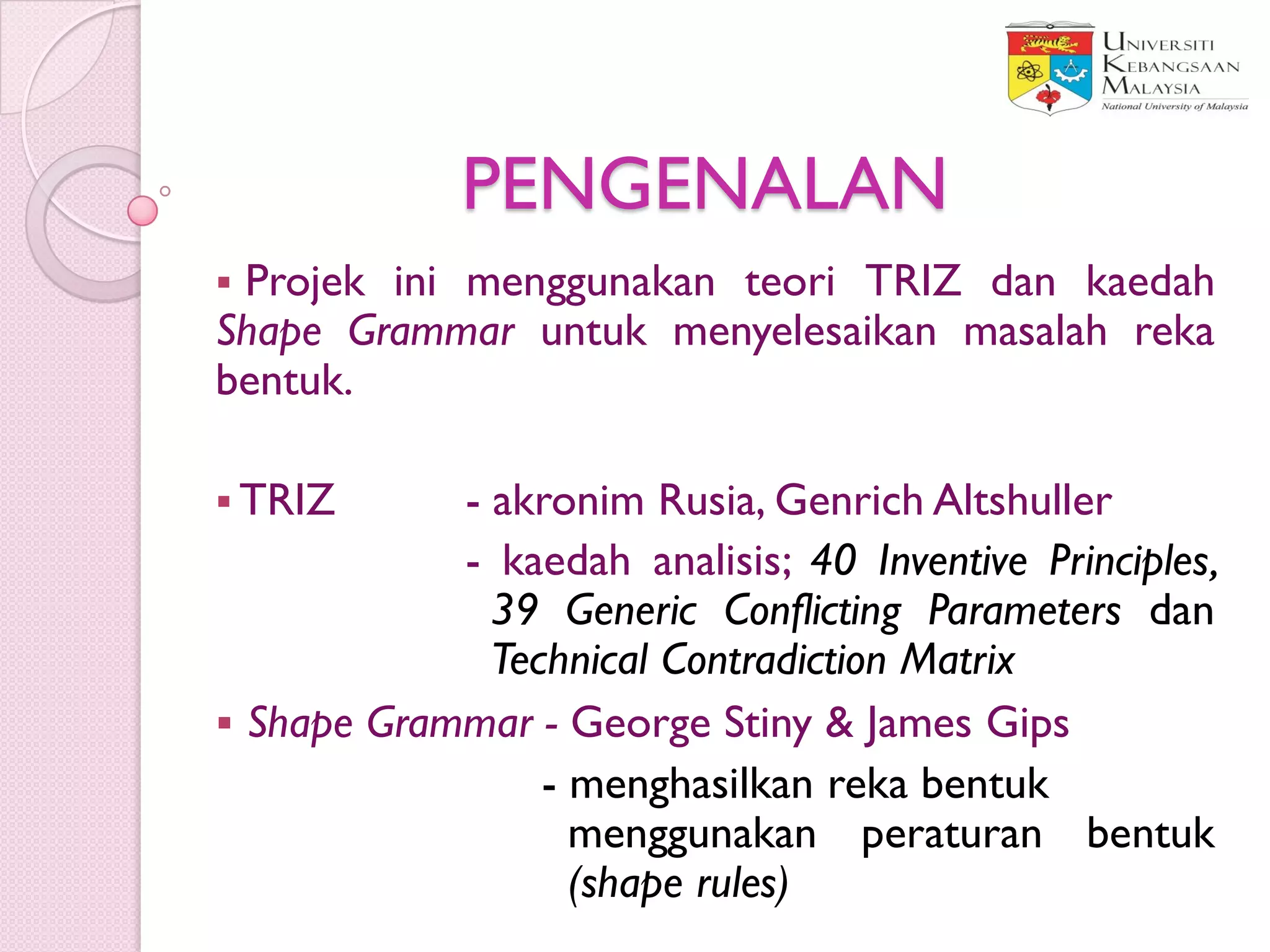Slide Presentation : Membina Reka Bentuk Meja Mudah Alih dengan Menggunakan TRIZ dan Nahu Bentuk ...