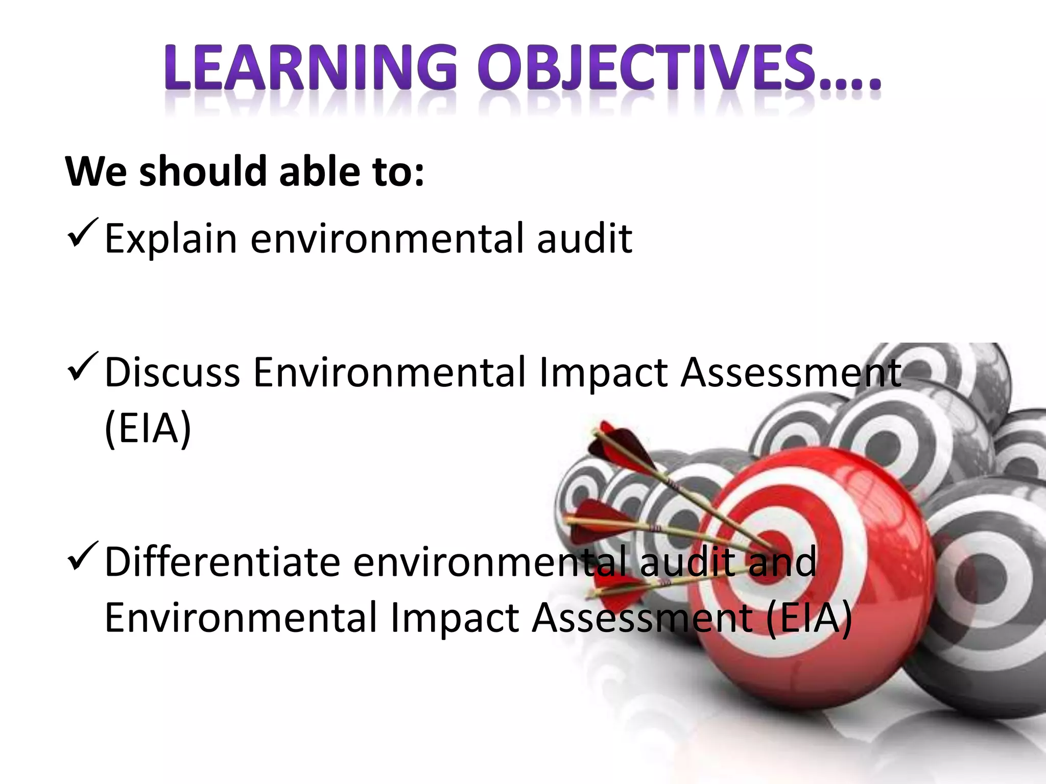 Environmental Audit and Environmental Impact Assessment | PPTX