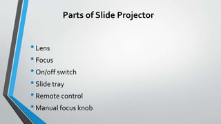 SLIDE PROJECTOR-1.pptx power point presentation | PPTX