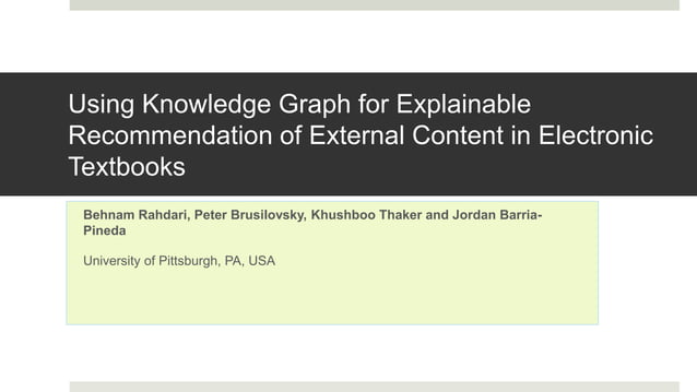 Using Knowledge Graph for ExplainableRecommendation of External Content inElectronic Textbooks ...