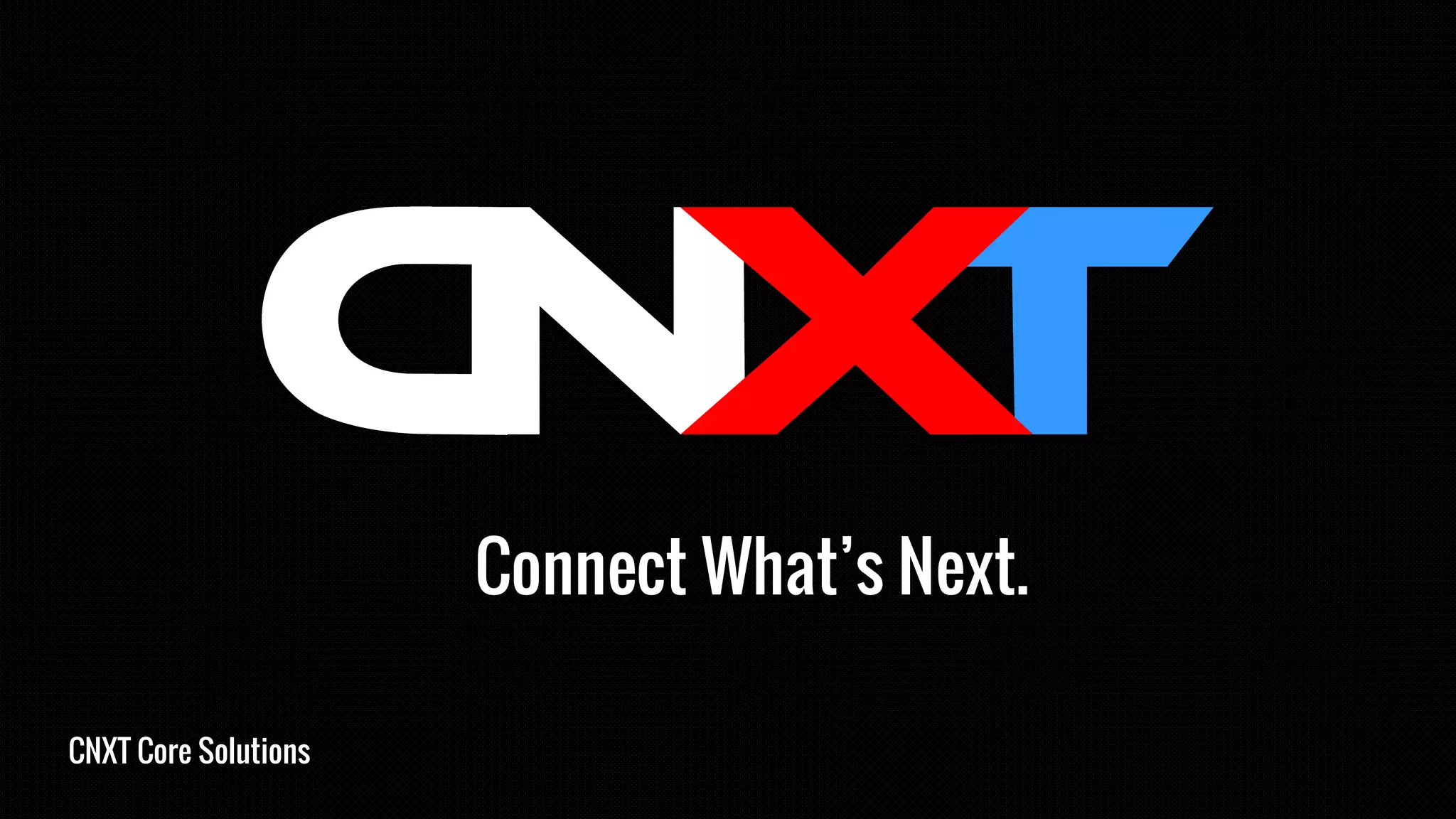 CNXT Core Solutions | PPT