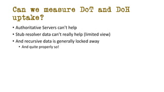 DoH vs DoT presentation by Geoff Huston and Joao Damos | PDF